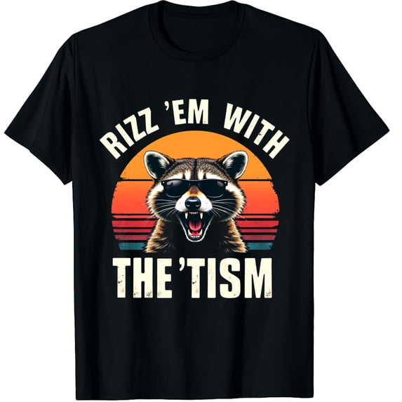 Autism Rizz Em With The Tism Meme Autistic Raccoon Graphic Crew Neck ...