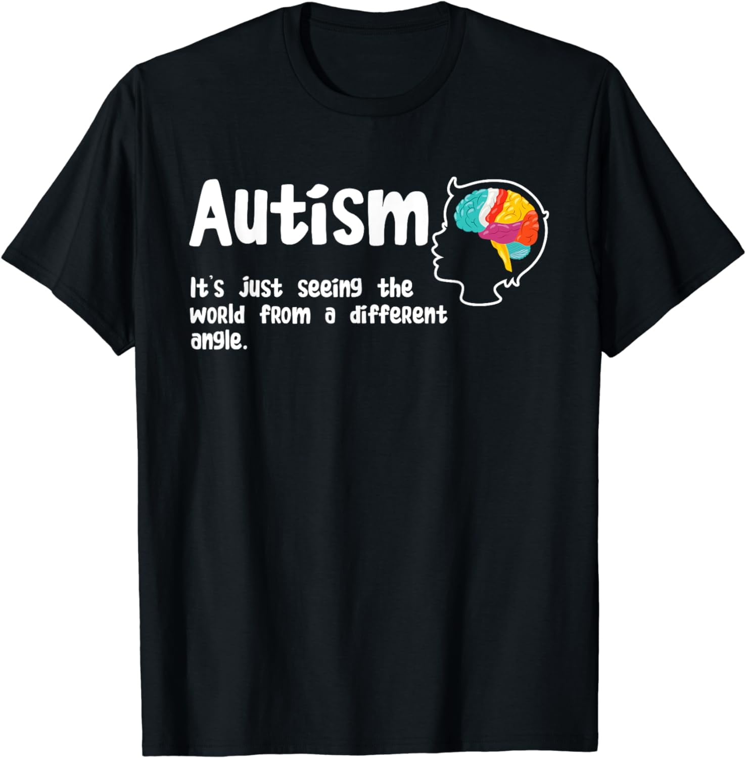 Autism Seeing World From Different Angle Autistic Awareness T-Shirt ...