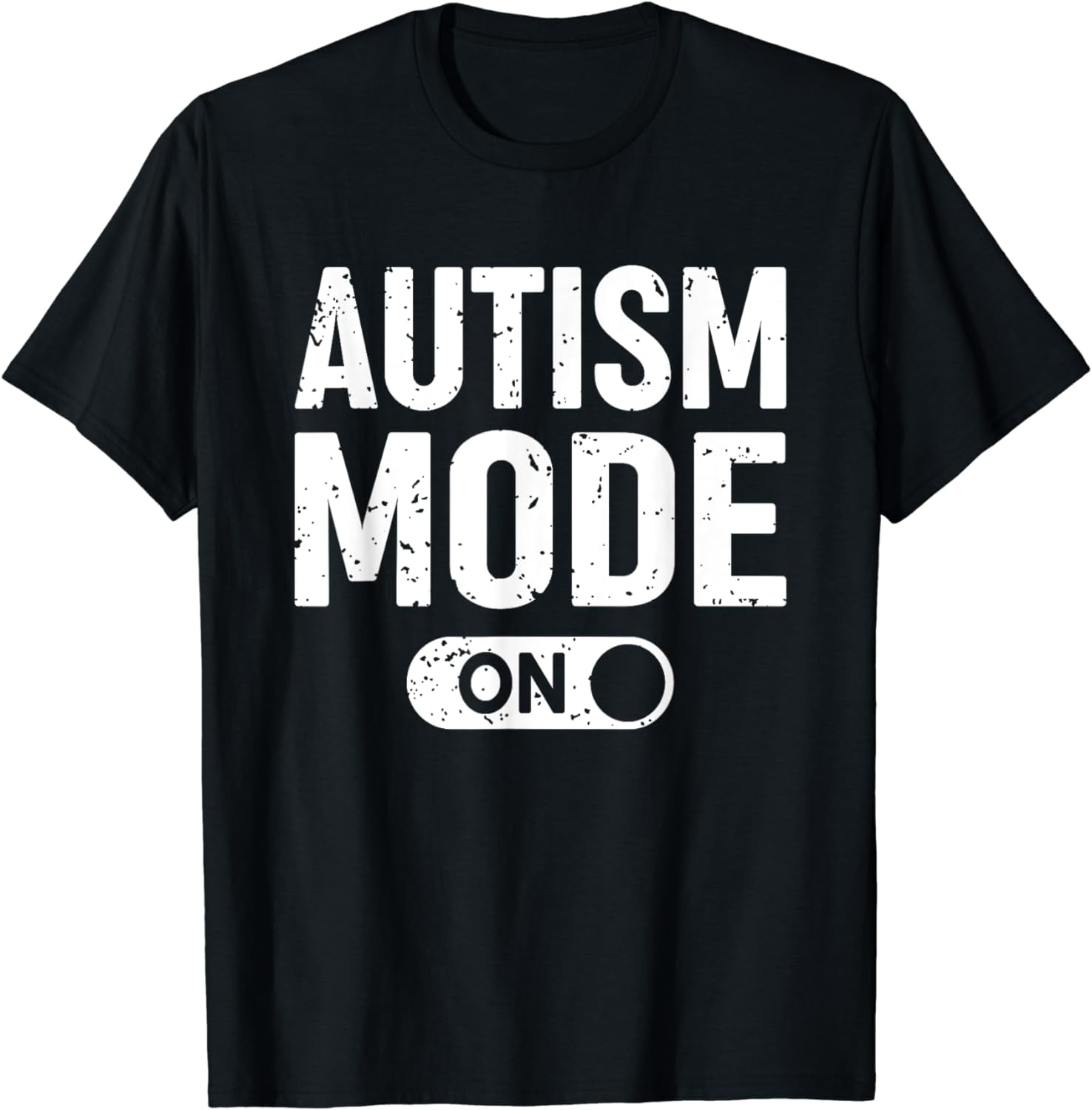 Autism Shirt Funny Autism Awareness Shirt Autism Mode On T-Shirt ...