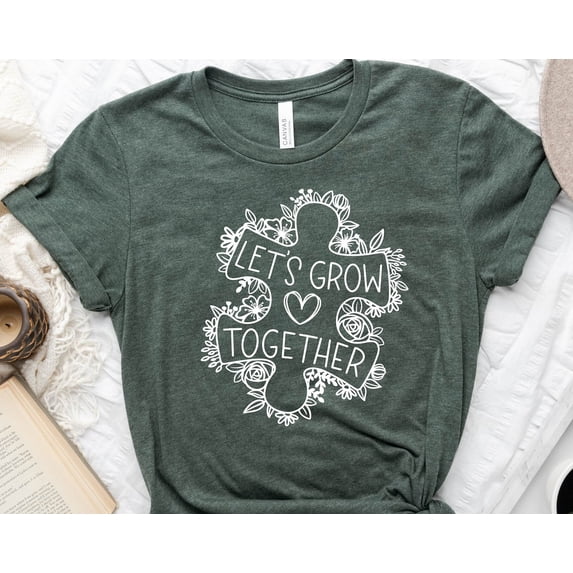 Autism Shirts Let 39 s Grow Together Autism Awareness Shirt Autism ...