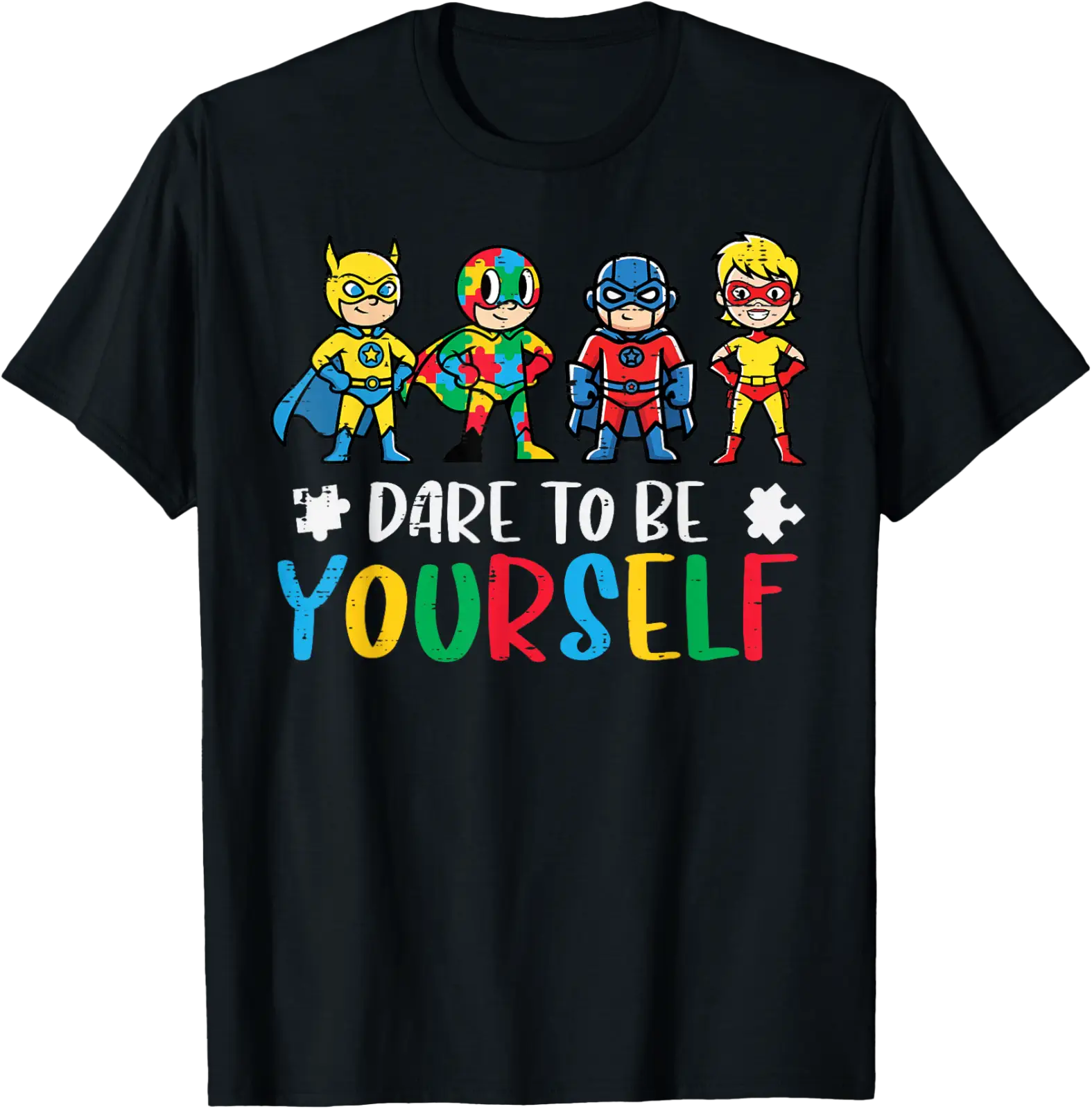 Autism Superheroes Dare To Be Yourself Awareness T-Shirt Unisex Full ...