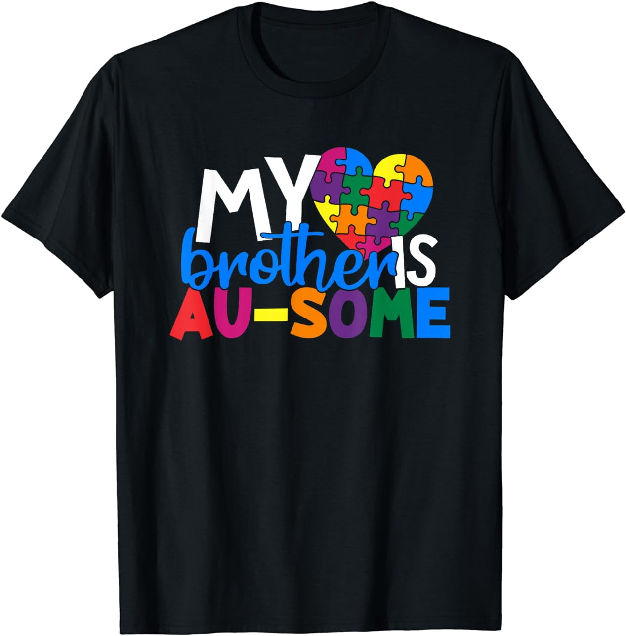 Autism Support and Awareness My Autistic Brother Is Awesome T-Shirt ...