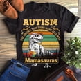 Autism The Journey That Turns Momma Bear Into Mamasaurus Graphic Unisex ...