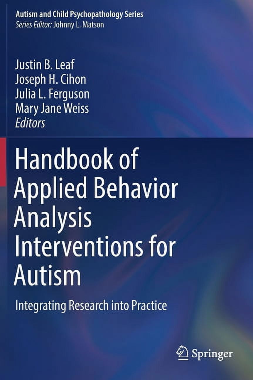Autism and Child Psychopathology Handbook of Applied Behavior Analysis Interventions for Autism ...