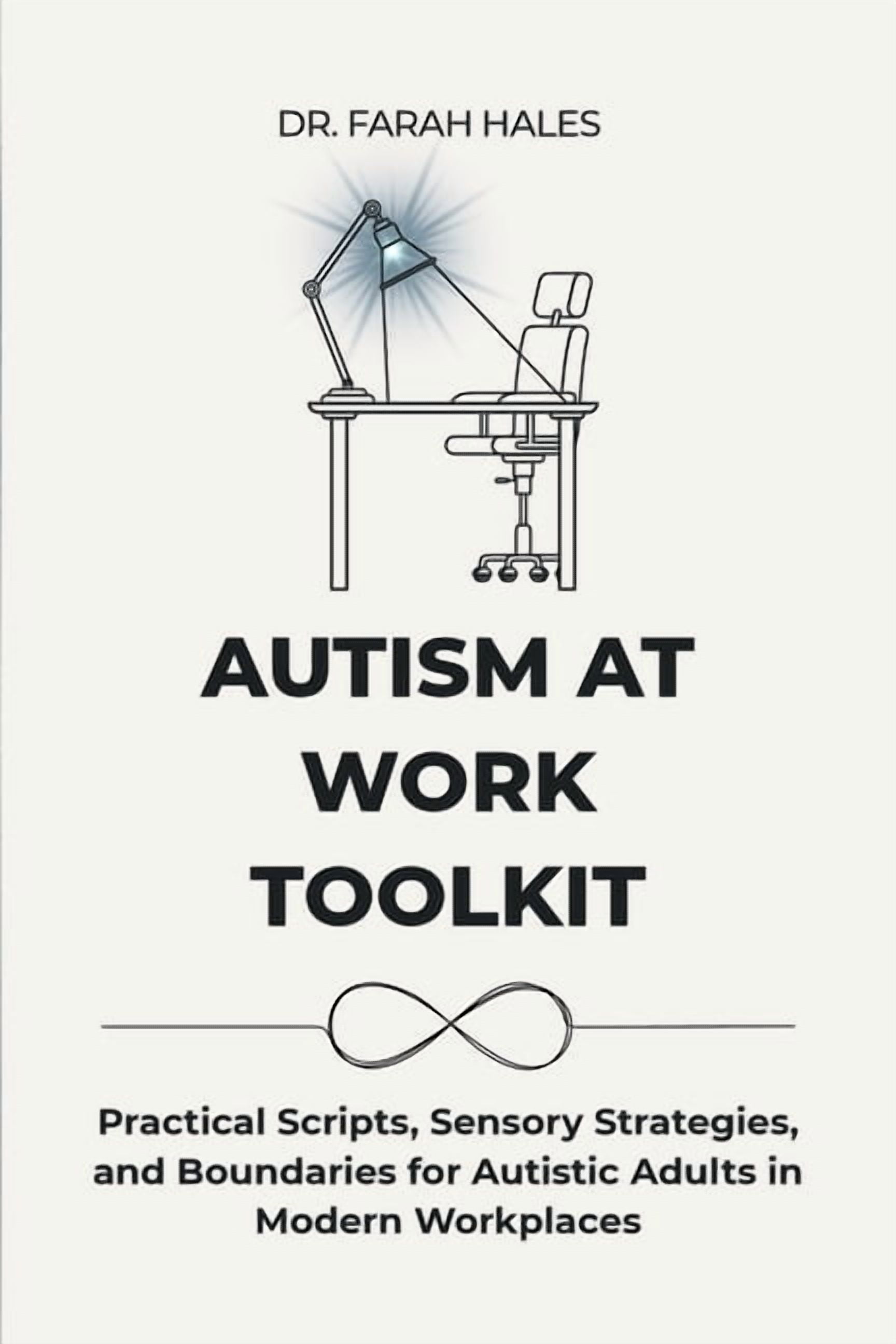 Autism at Work Toolkit: Practical Scripts, Sensory Strategies, and ...
