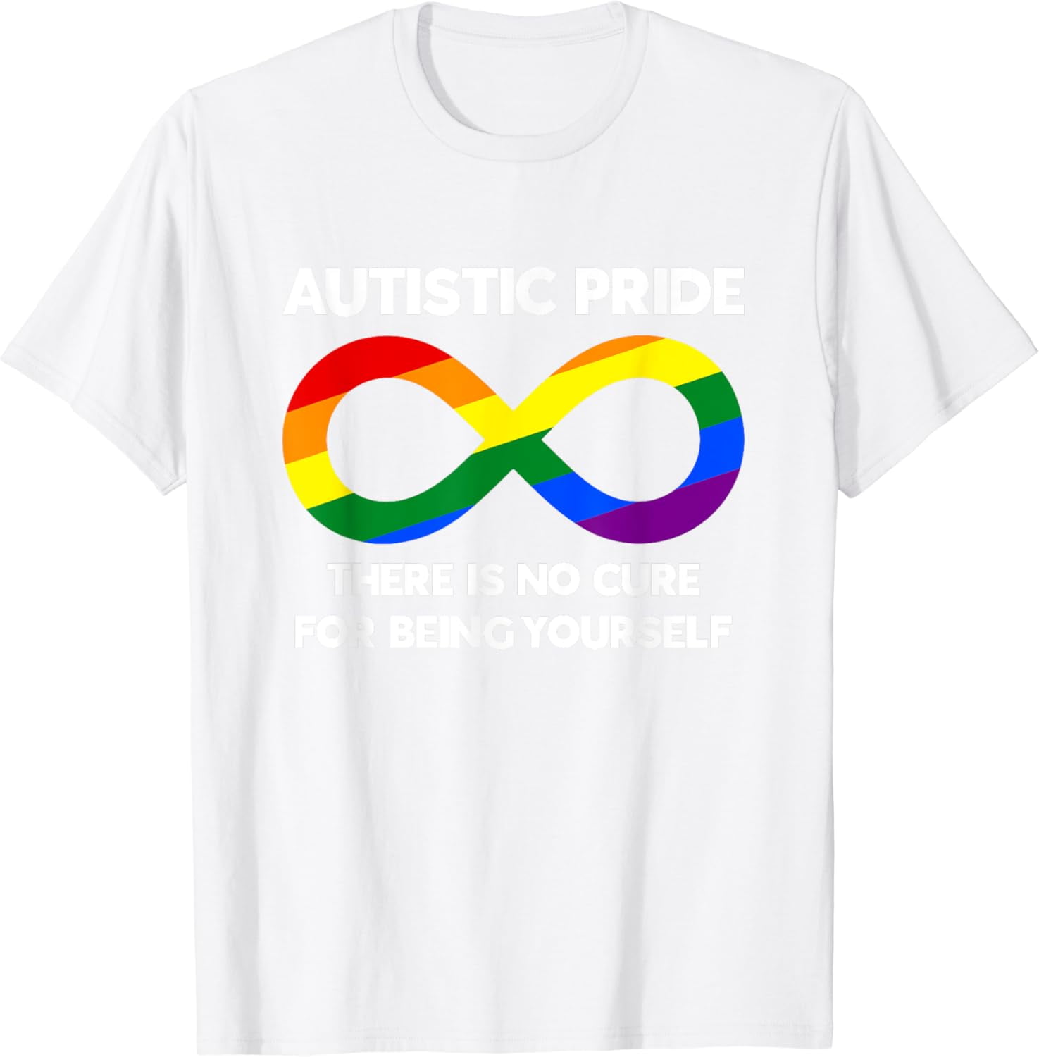 Autistic Pride - Autism Awareness - Rainbow Infinity Symbol T-Shirt ...