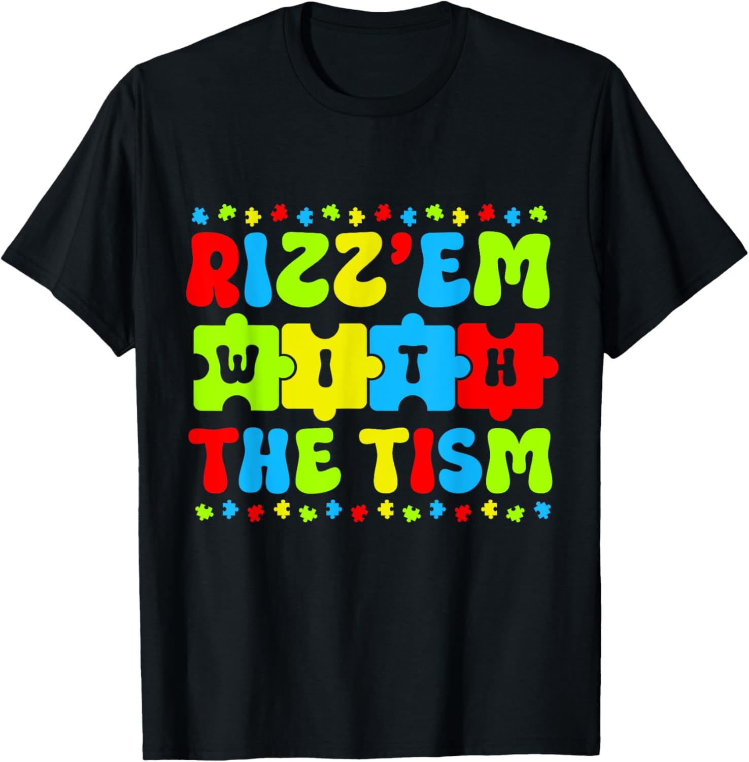 Autistic Rizz, Rizz'em with The Tism Meme Autism Awareness T-Shirt ...