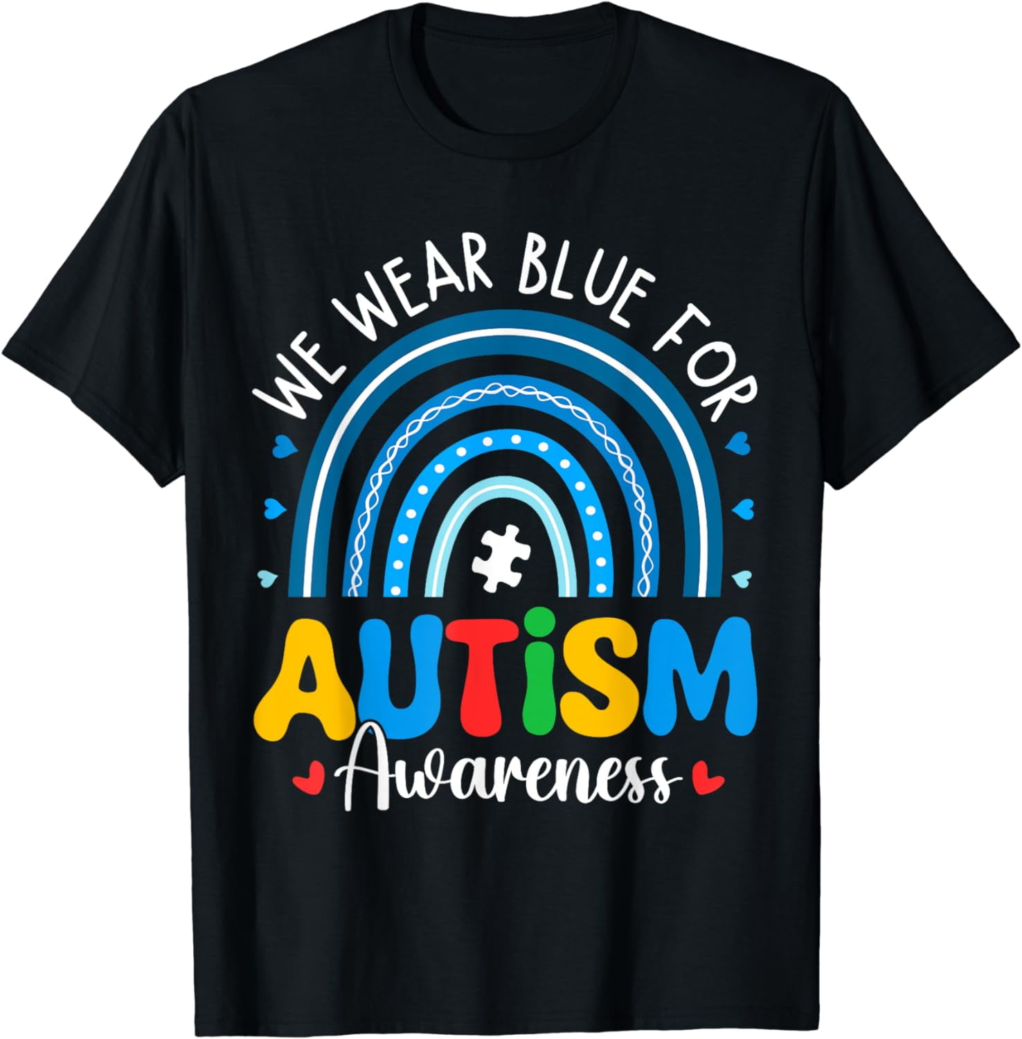 Autistic We Wear The Blue For Autism Awareness Rainbow Moms T-Shirt ...