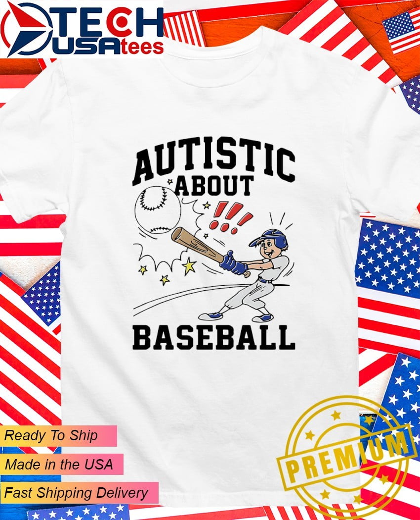 Autistic about baseball illustration shirt, Unisex Short Sleeve T-shirt ...