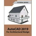 AutoCAD 2019 For Architectural Design, (Paperback) - Walmart.com