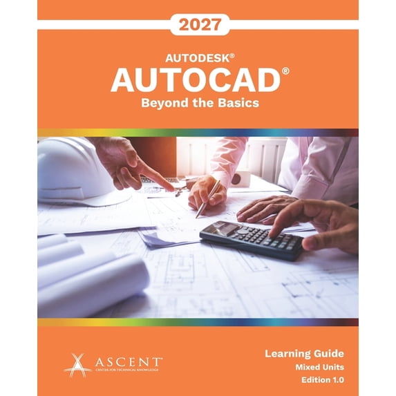 AutoCAD 2027 AutoCAD 2027: Beyond the Basics (Mixed Units), Book 2 ...