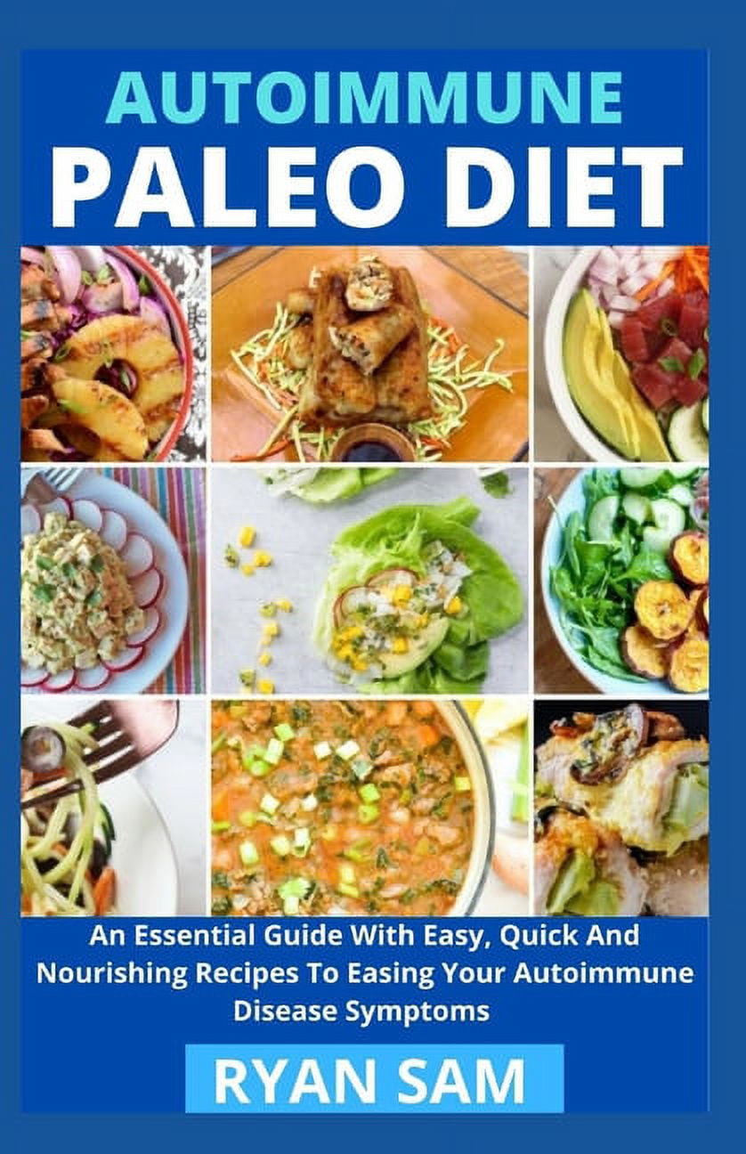 AutoImmune Paleo Diet: An Essential Guide With Easy, Quick And ...