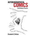 Autobiographical Comics: Life Writing in Pictures (Hardcover) - Walmart.com