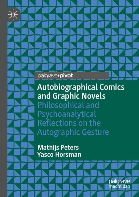 Autobiographical Comics and Graphic Novels: Philosophical and ...