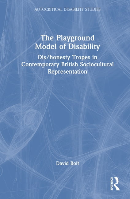 Autocritical Disability Studies The Playground Model of Disability: Dis ...