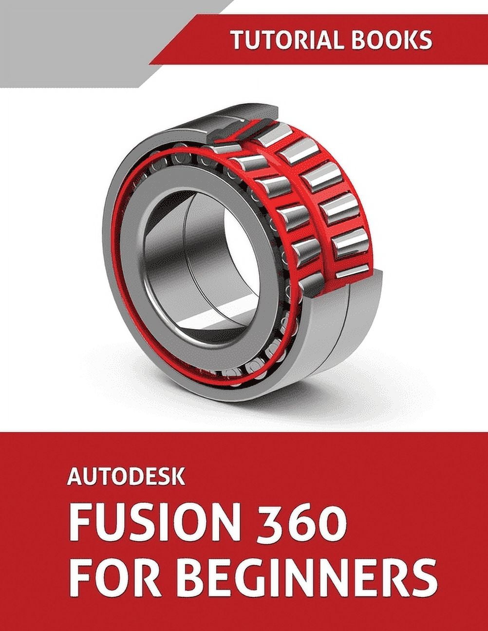 Autodesk Fusion 360 For Beginners: Part Modeling, Assemblies, and ...