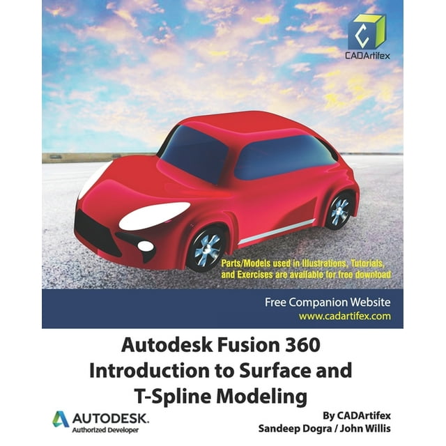 Autodesk Fusion 360: Introduction to Surface and T-Spline Modeling (Paperback) by John Willis ...