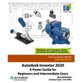 Autodesk Inventor 2020: A Power Guide for Beginners and Intermediate ...