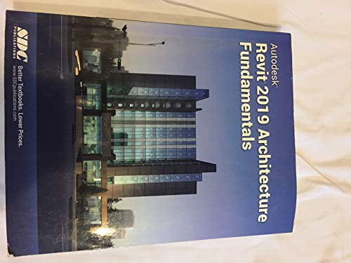 Pre-Owned Autodesk Revit 2019 Architecture Fundamentals, 9781630571900 ...