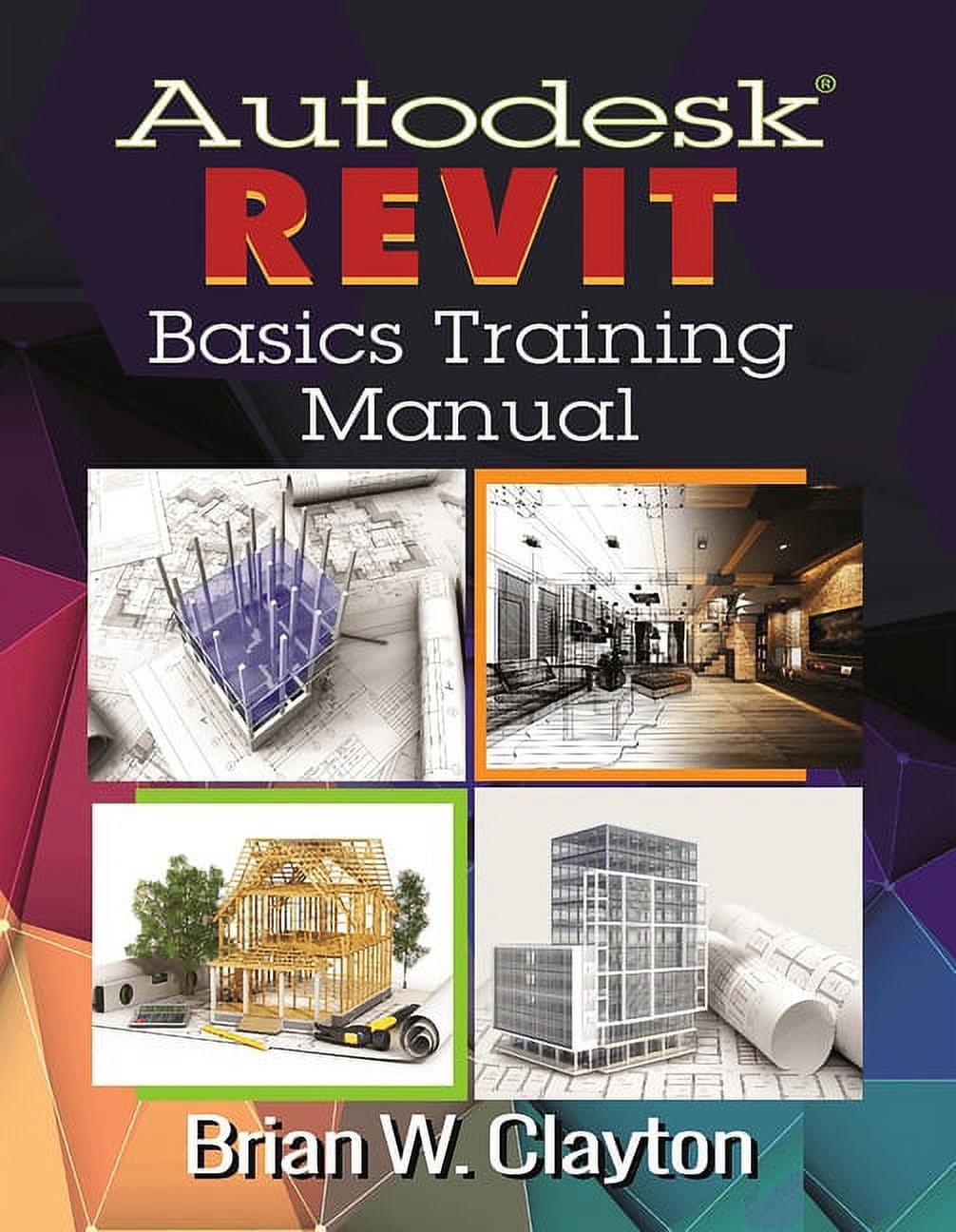 Autodesk(r) Revit Basics Training Manual, (Paperback) - Walmart.com