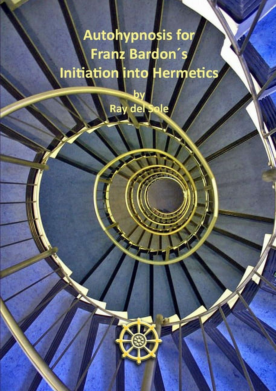 Autohypnosis for Franz Bardon´s Initiation into Hermetics (Paperback ...