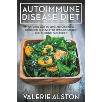 Autoimmune Cookbook: Delicious Autoimmune Protocol Paleo Diet Recipes ...