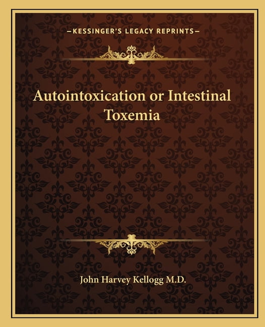 Autointoxication or Intestinal Toxemia (Paperback) - Walmart.com
