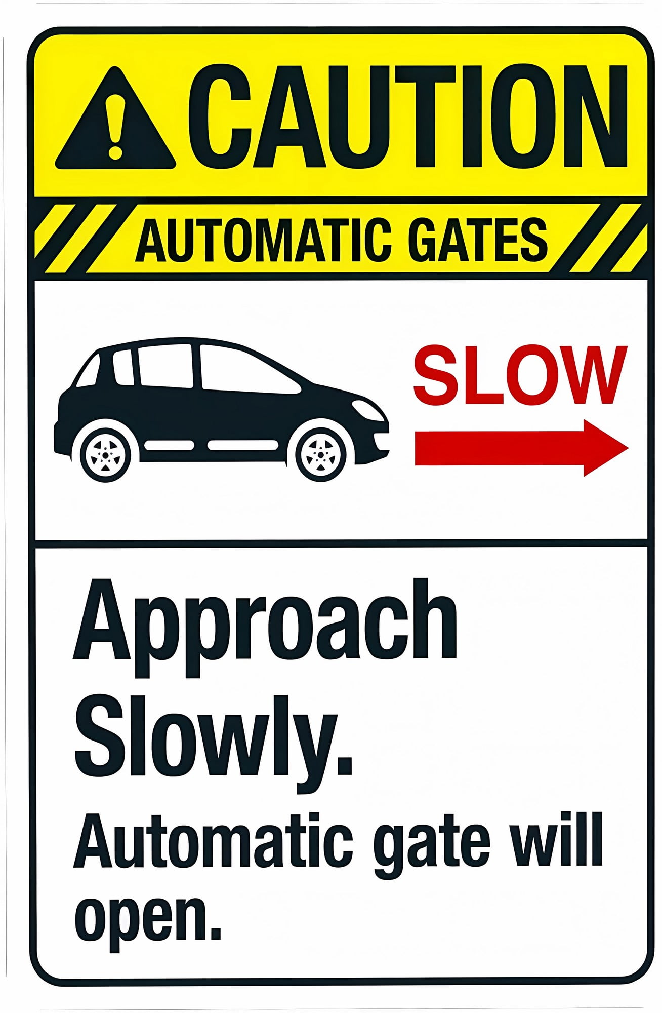Automatic Gate Approach Slowly Will Open 8"x12" Warning Sign, Gate ...