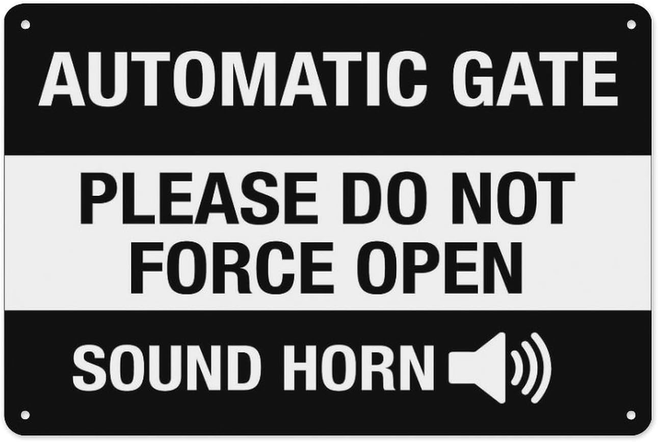 Automatic Gate Please Do Not Force Open Sound Horn Sign 8"x12 ...