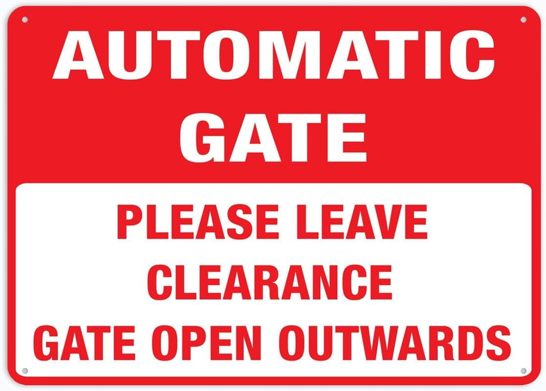 Automatic Gate Please Leave Clearance Gate Open Outwards Sign 8X12 in ...