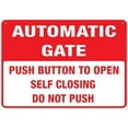 Automatic Gate Push Button To Open Sign 8X12 Inch Rust Free Aluminum ...