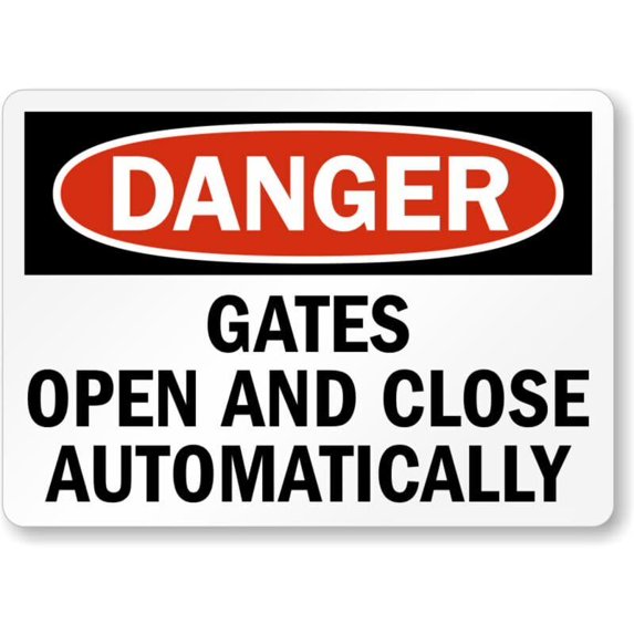 Automatic Gates Open Danger Weatherproof Metal Aluminum Sign SIZE: 12 ...
