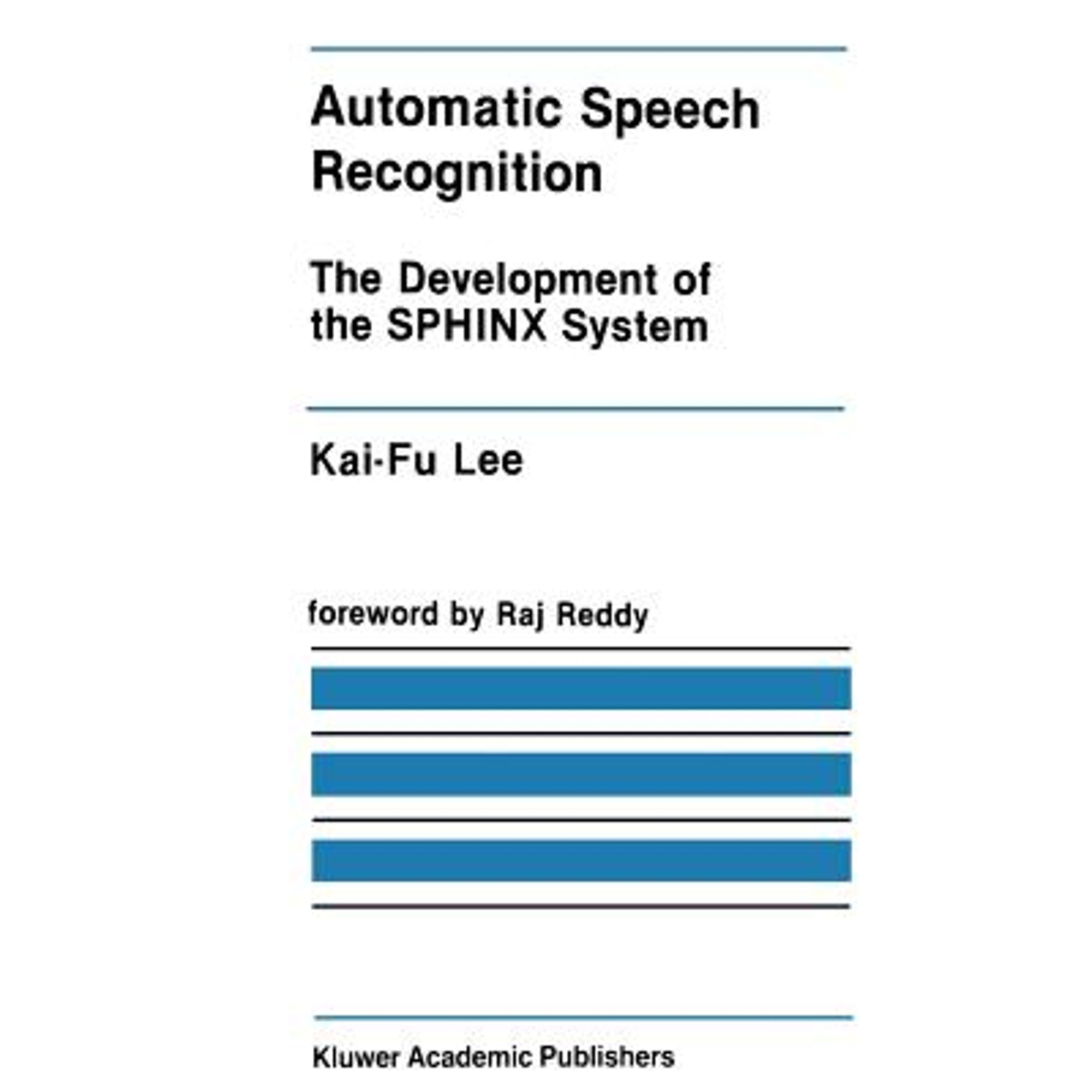 Pre-Owned Automatic Speech Recognition: The Development of the Sphinx ...