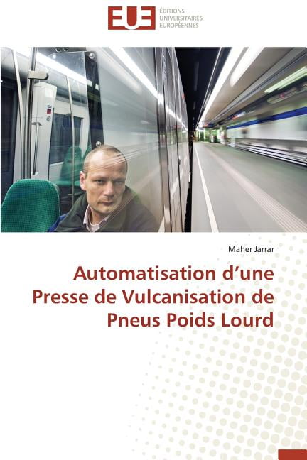 Automatisation d'une Presse de Vulcanisation de Pneus Poids Lourd - Walmart.com