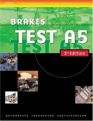 Pre-Owned Automotive ASE Test Preparation Manuals, 3E A5: Brakes ...