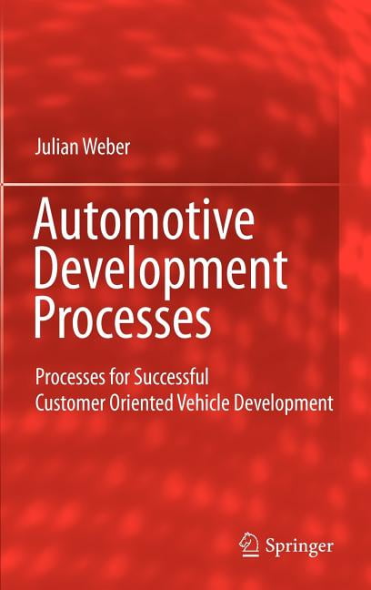 Automotive Development Processes: Processes for Successful Customer ...