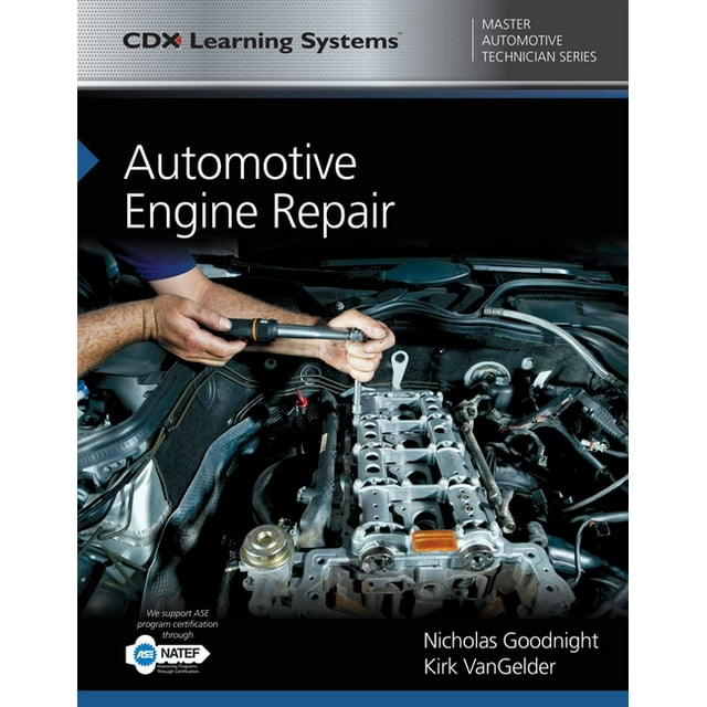 Automotive Engine Repair: CDX Master Automotive Technician Series ...