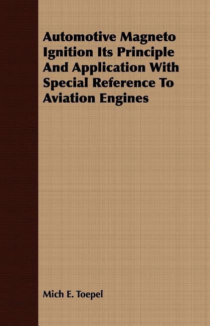 Automotive Magneto Ignition Its Principle And Application With Special ...