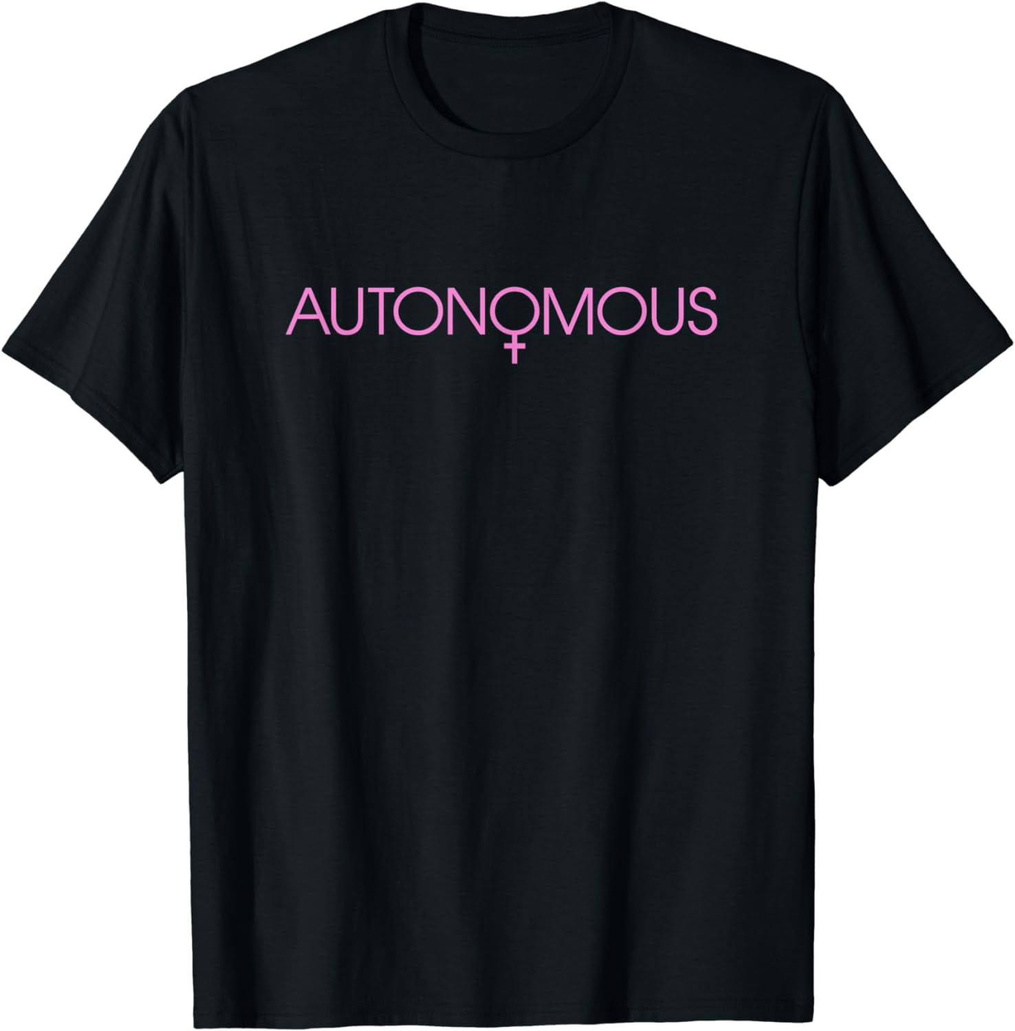 Autonomous Declaration Women's Equal Rights Body Autonomy T-Shirt ...