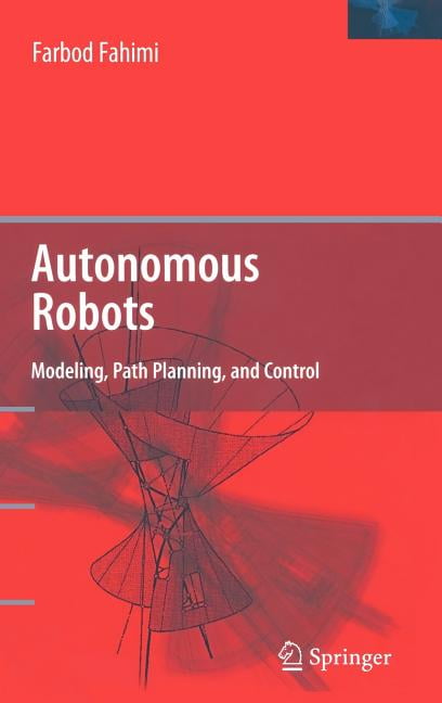 Autonomous Robots: Modeling, Path Planning, and Control, (Hardcover) - Walmart.com