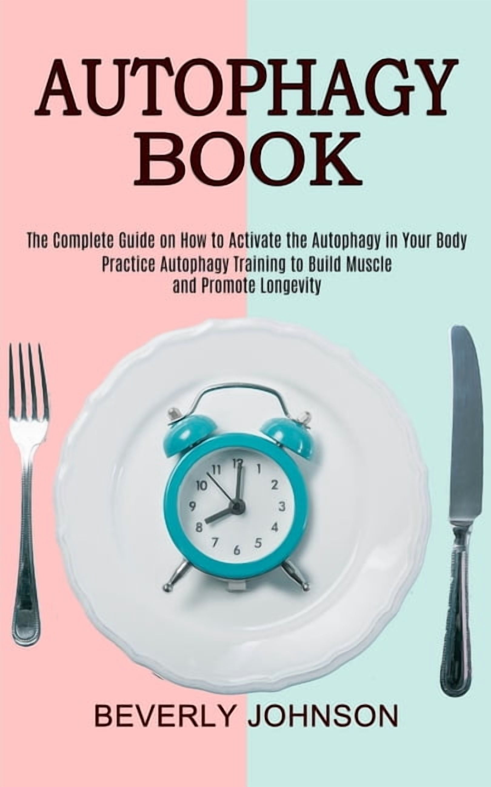 Autophagy Book: The Complete Guide on How to Activate the Autophagy in ...