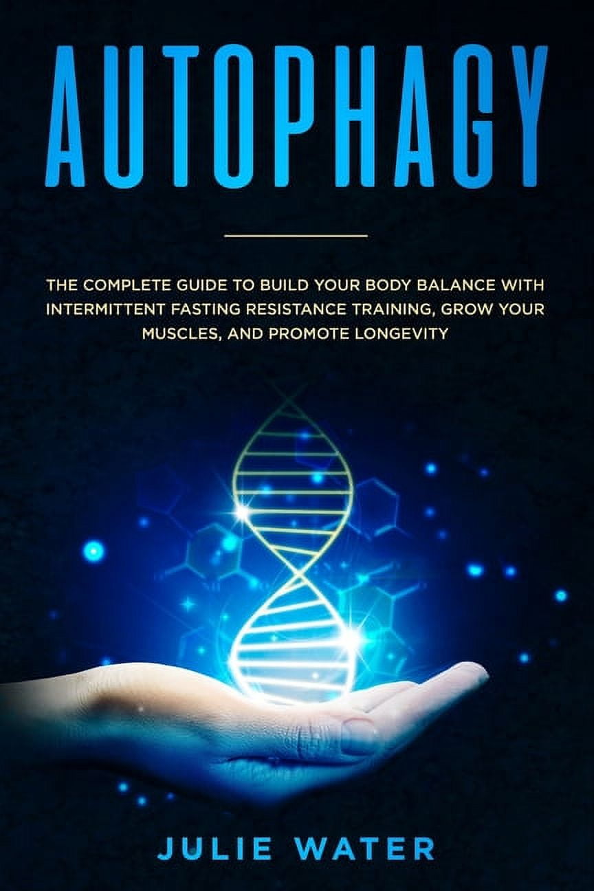 Autophagy : The Complete Guide to Build Your Body Balance With ...