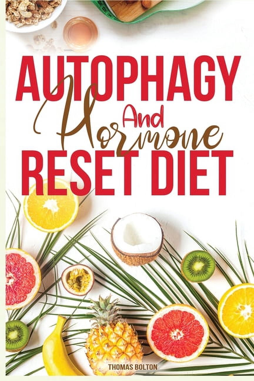Autophagy And Hormone Reset Diet: Activate your natural self-cleansing ...