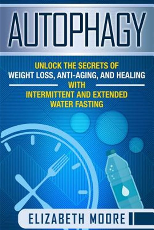 Pre-Owned Autophagy: Unlock the Secrets of Weight Loss, Anti-Aging, and ...