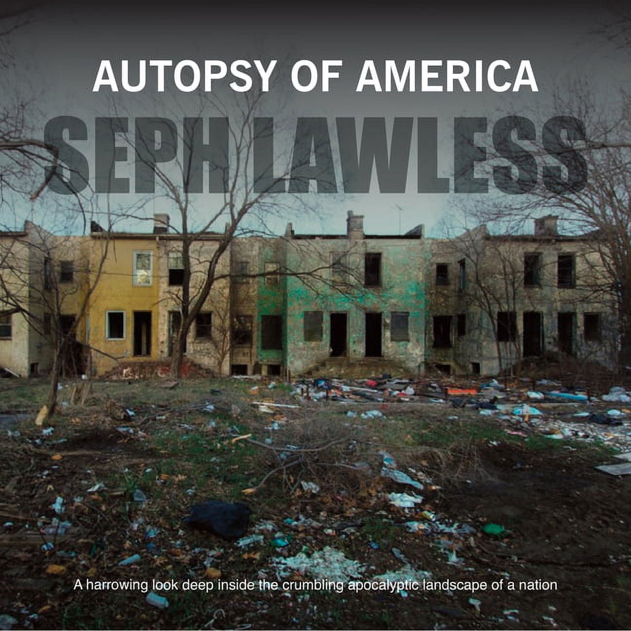 Autopsy of America: The Death of a Nation (Hardcover) by Seph Lawless ...