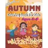 Autumn Coloring Book For Kids Ages 4-8: A Coloring Book with Simple ...