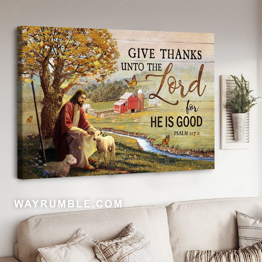 Autumn Farm, Lamb Of God, Jesus Painting, Give Thanks Unto The God For ...