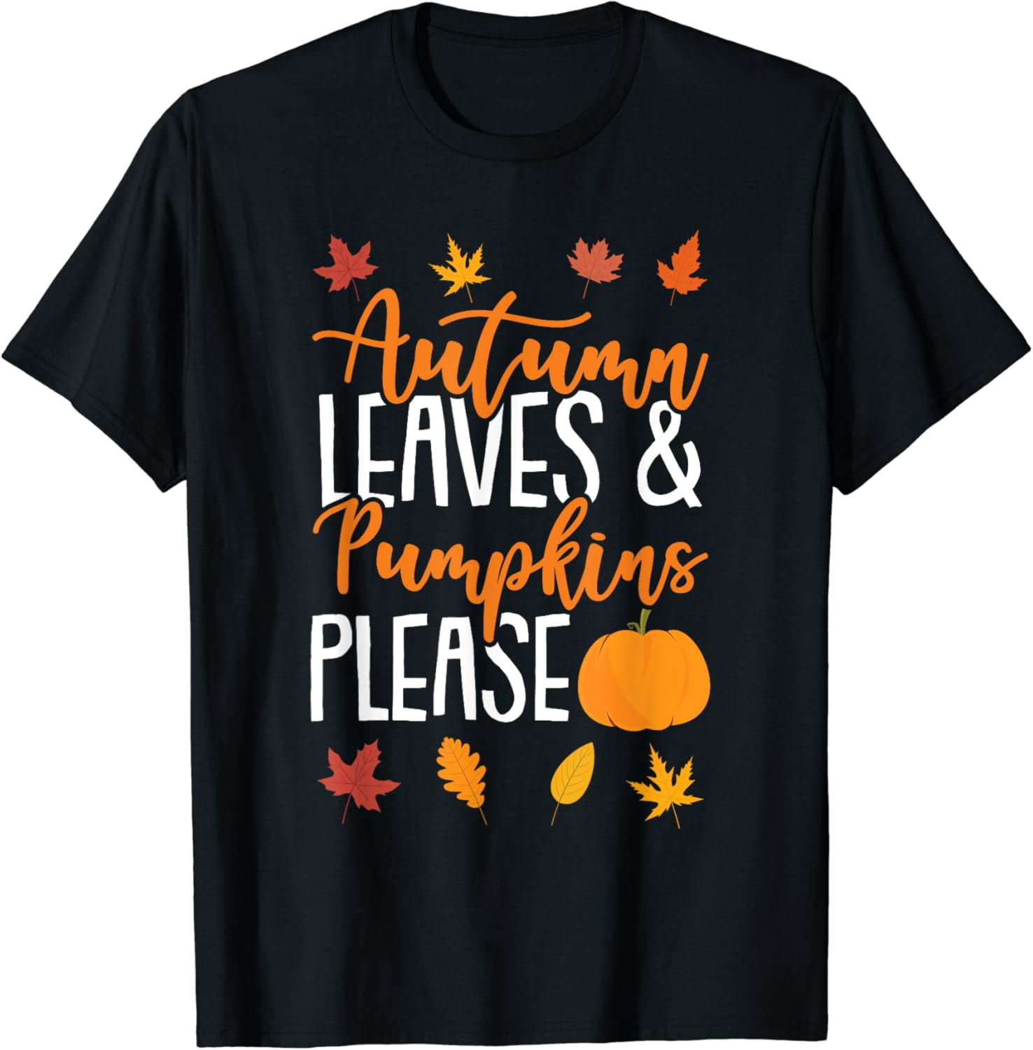 Autumn Leaves And Pumpkins Please Fall Lover T-Shirt - Walmart.com