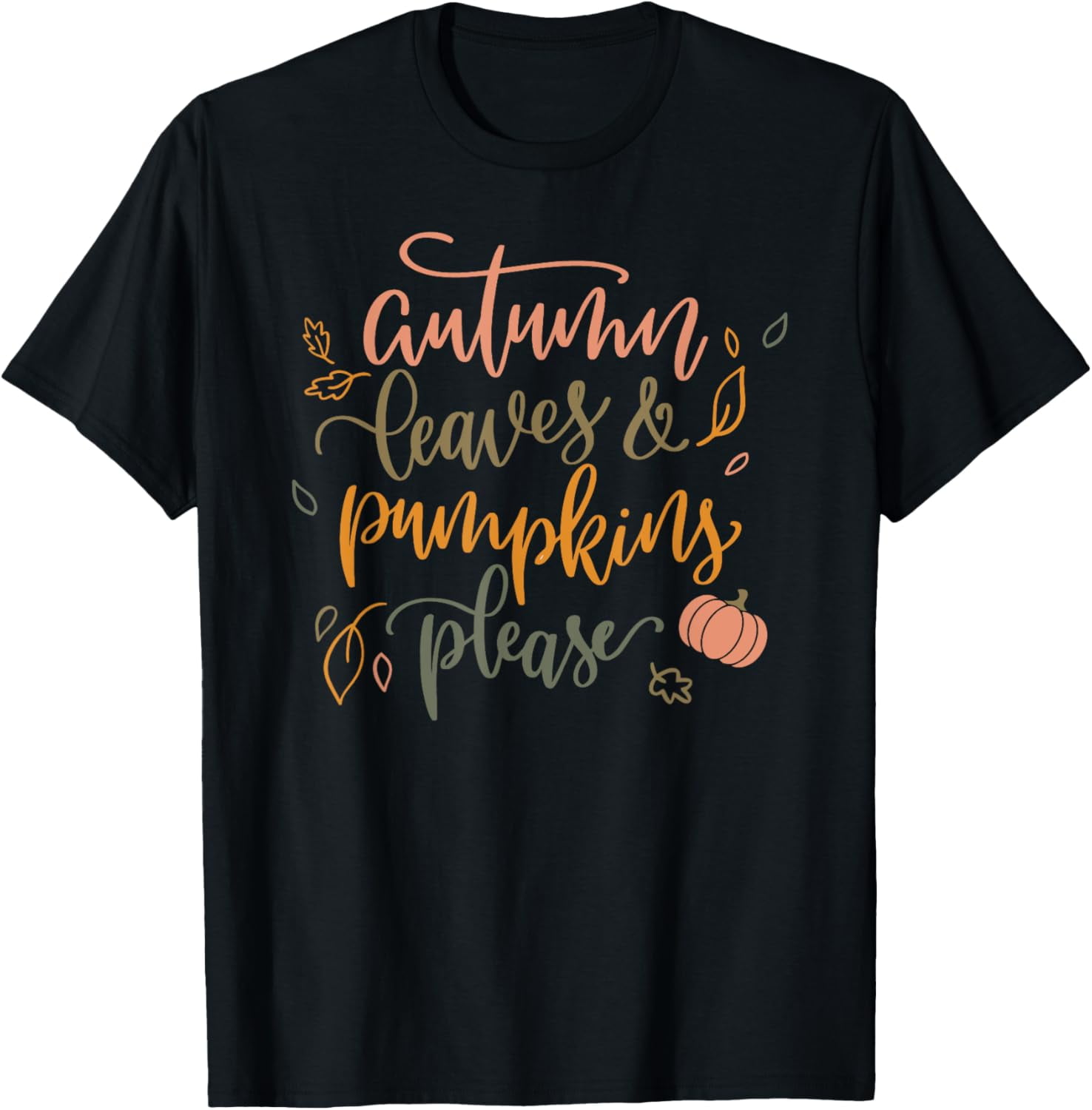 Autumn Leaves & Pumpkin Please Fall Season Saying Graphic T-Shirt ...
