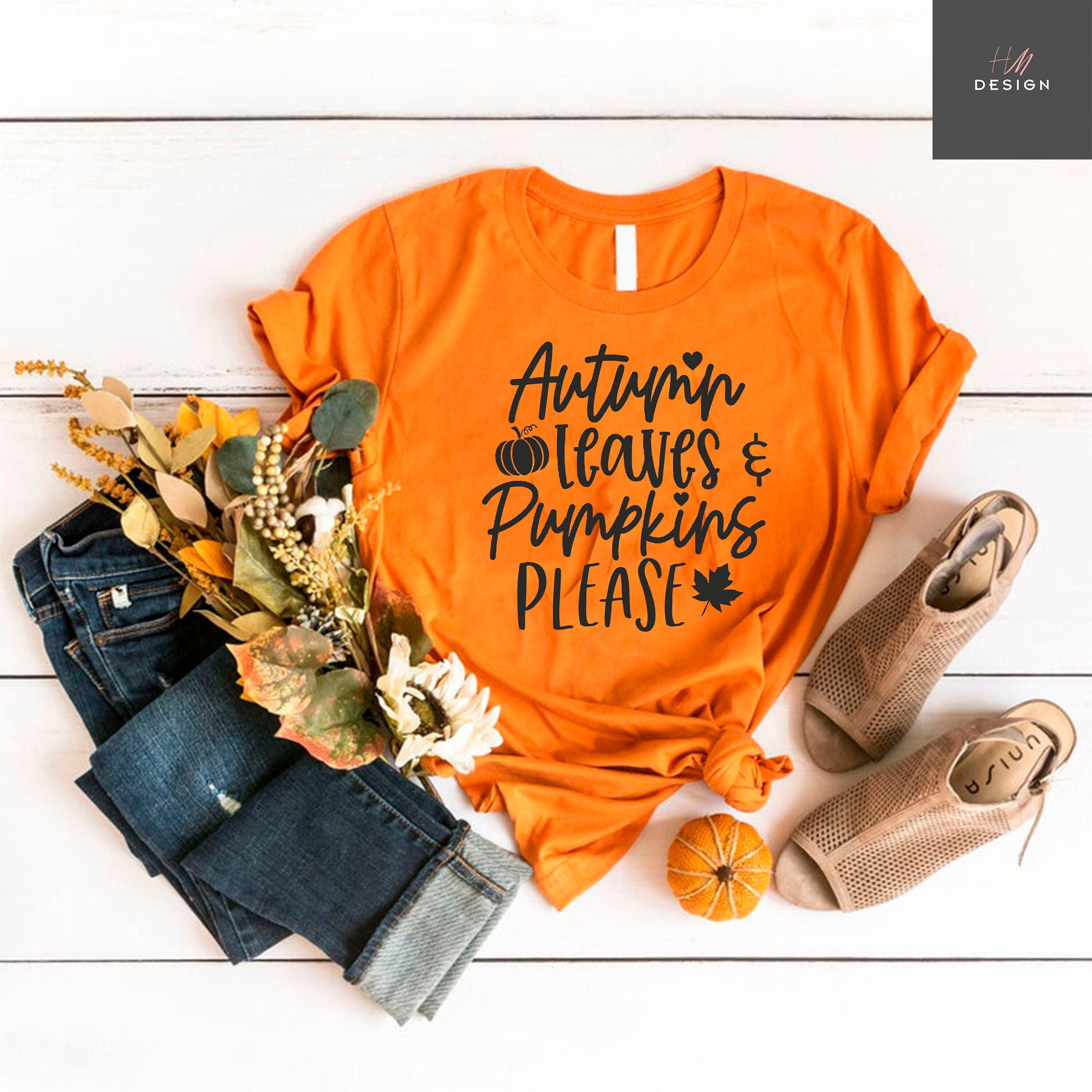 Autumn Leaves and Pumpkins Please Shirt, Fall Shirt ,Autumn Shirt ...